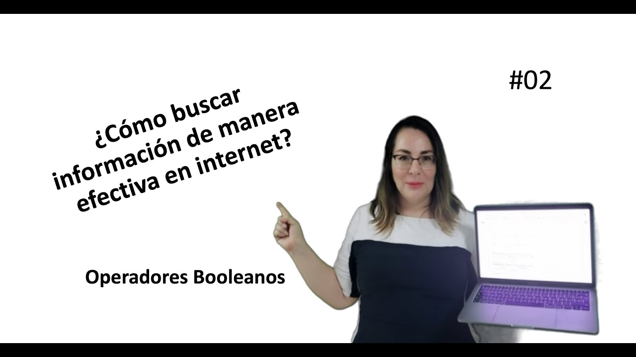 ¿Cómo buscar información de manera efectiva en internet? - YouTube
