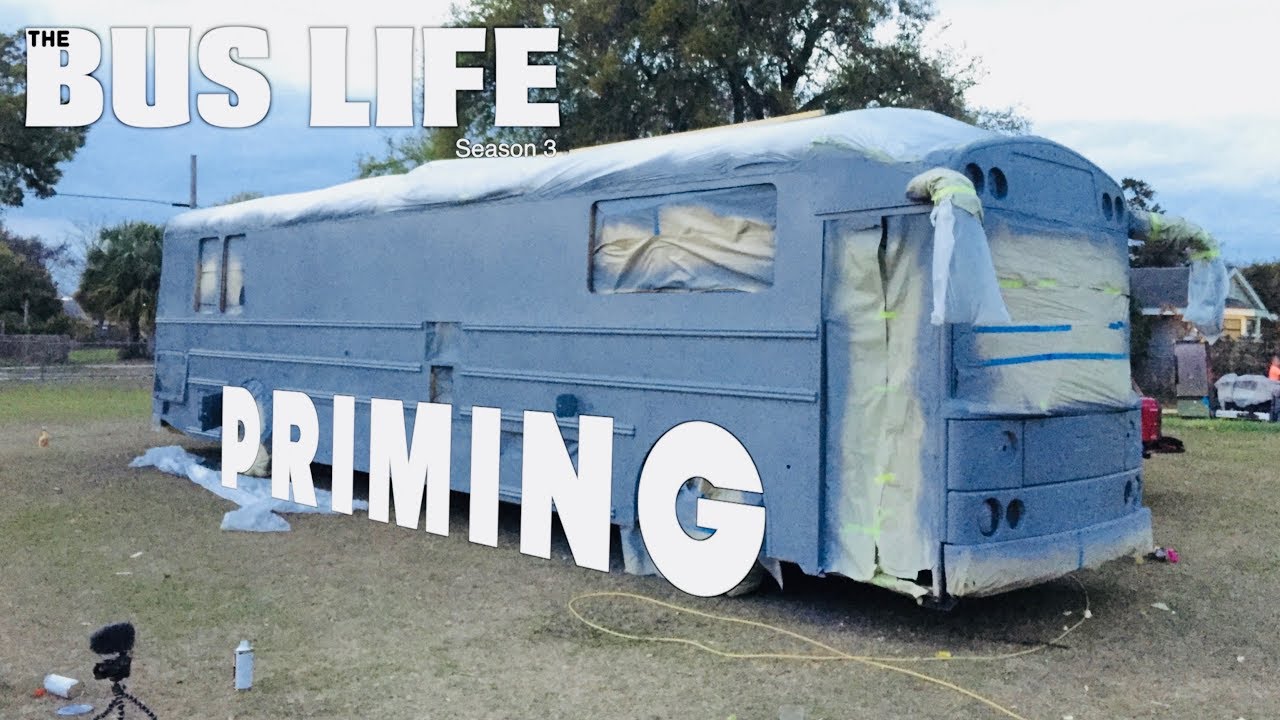 Priming our Bus Conversion | The Bus Life - YouTube