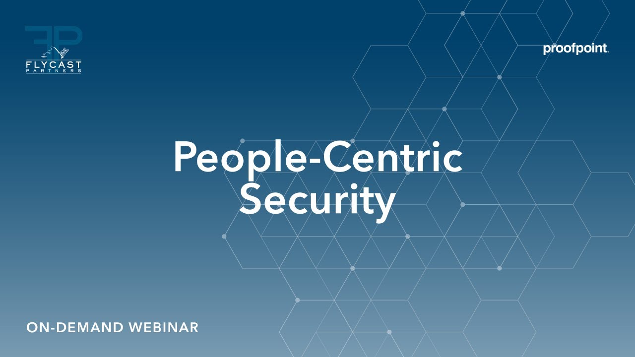 Flycast Partners & Proofpoint | People-Centric Security - YouTube