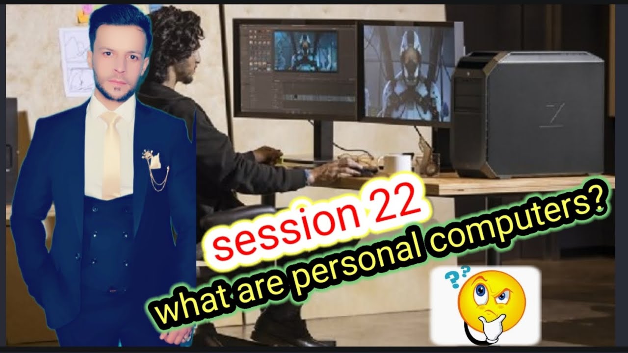 session 22 what are personal computers? - YouTube