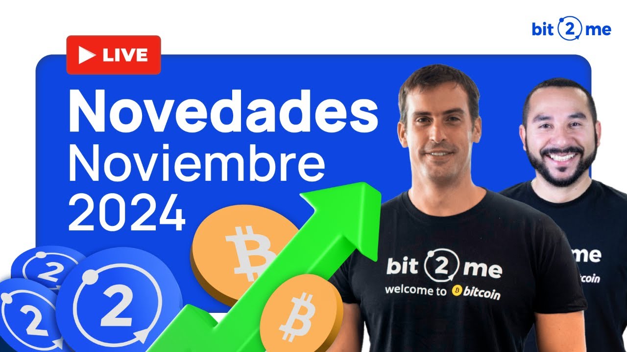 🚀 NOVEDADES de Bit2Me (Cumpleaños B2M, Bit2Me STX…) - Noviembre 2024 ...