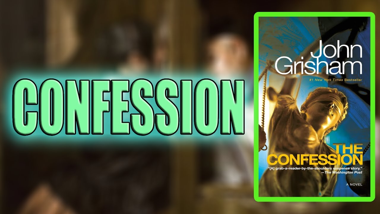 "The Confession" By John Grisham - YouTube