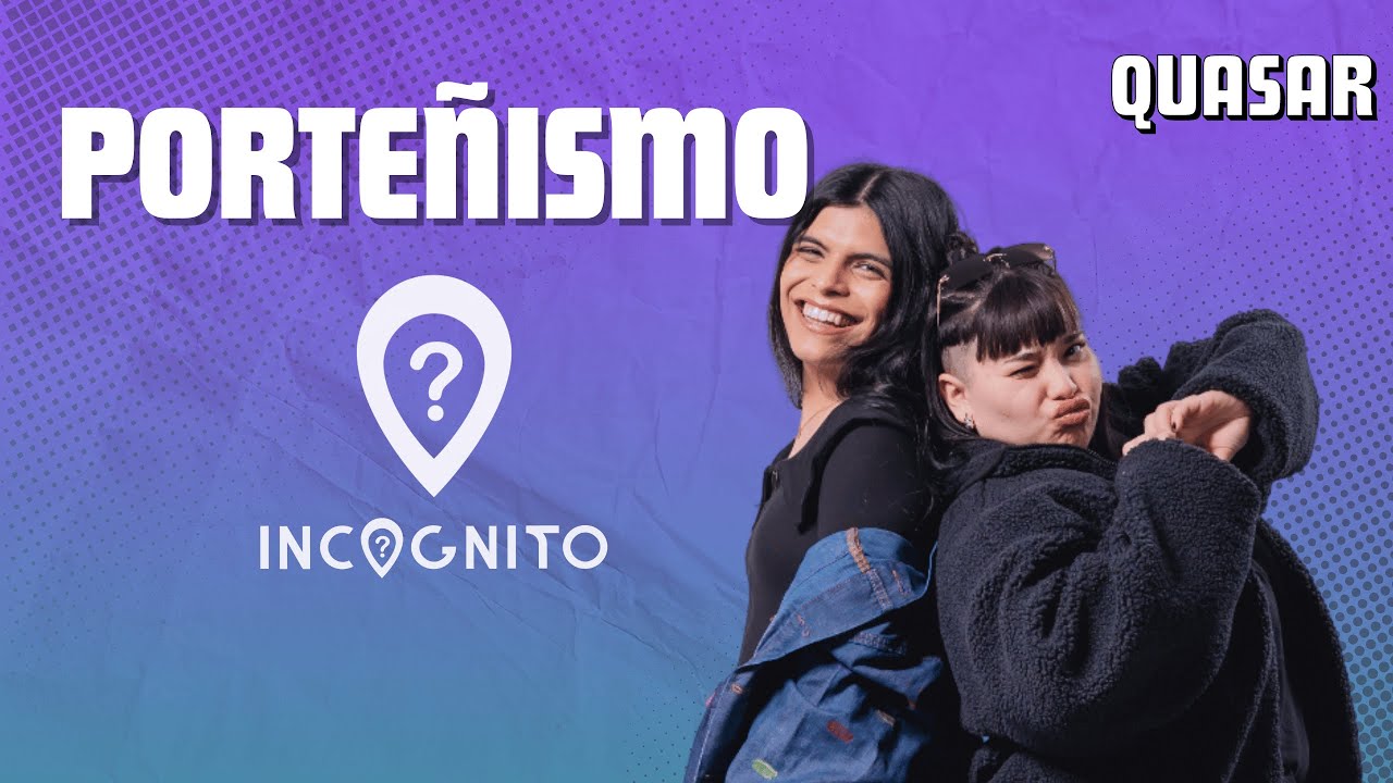 PORTEÑISMO - INCOGNITO - PROGRAMA COMPLETO I QUASAR - YouTube