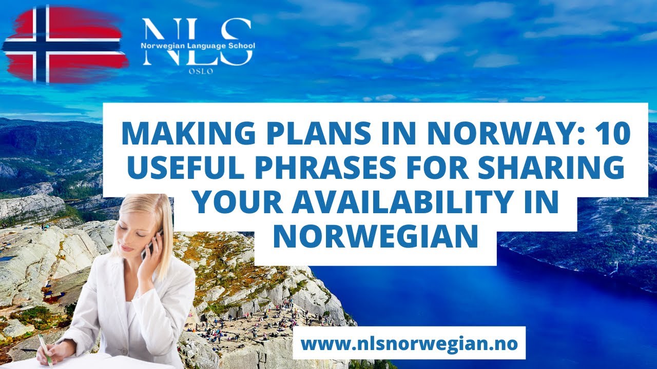 Learn Norwegian | 10 Useful Phrases for Sharing Your Availability in ...