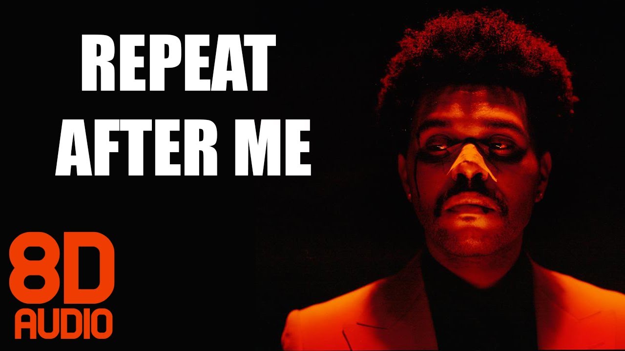 The Weeknd - Repeat After Me (Interlude) | 8D AUDIO - YouTube