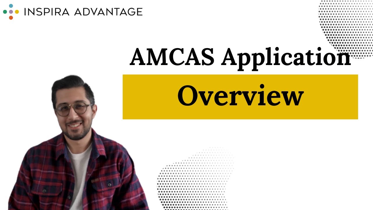 The Complete AMCAS Application Overview | Inspira Advantage - YouTube