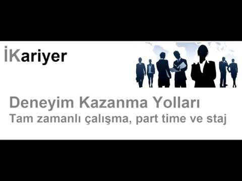 Tam zamanlı - part time çalışma - staj - Deneyim Kazanma Yolları - İş İlanları - İKariyer