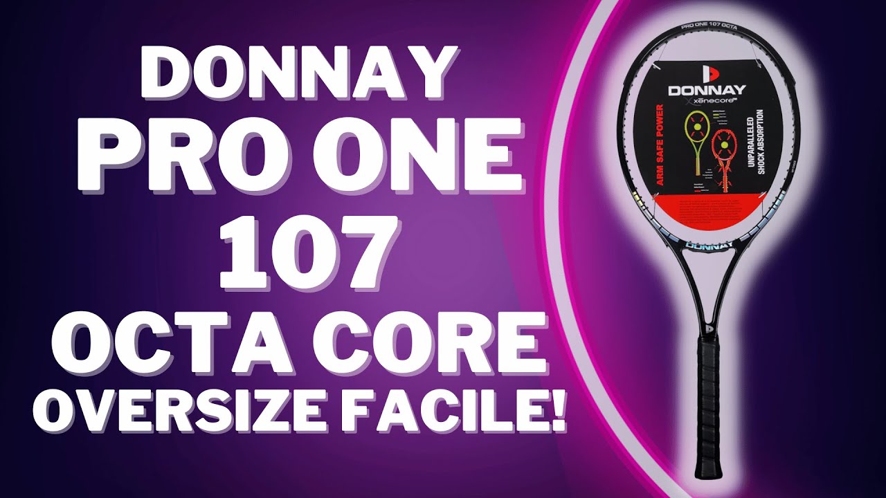 Donnay PRO ONE 107 OCTA CORE | - YouTube