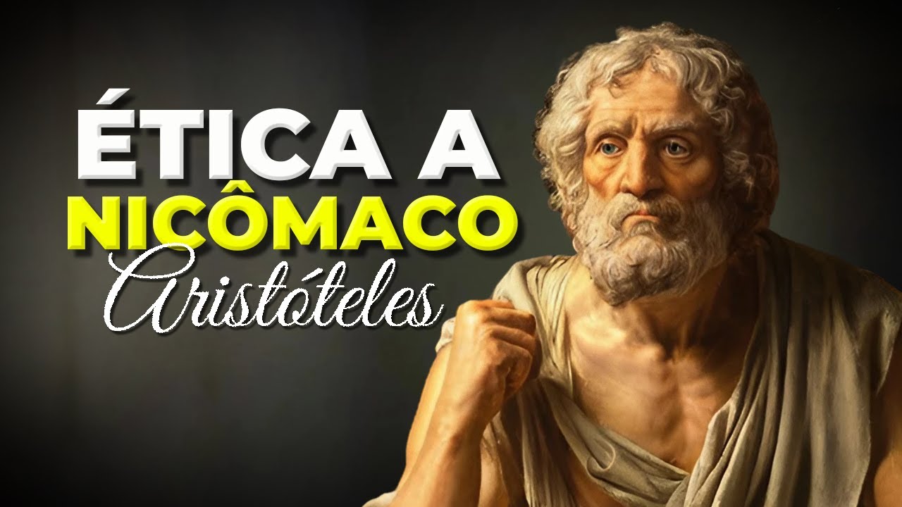 A ÉTICA A NICÔMACO / ARISTÓTELES - YouTube