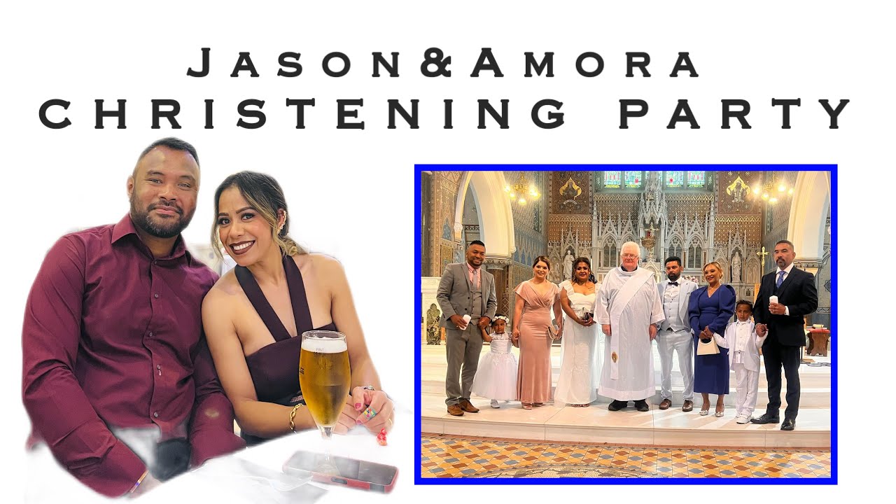 Jason & Amora CHRISTENING PARTY 🥂 - YouTube