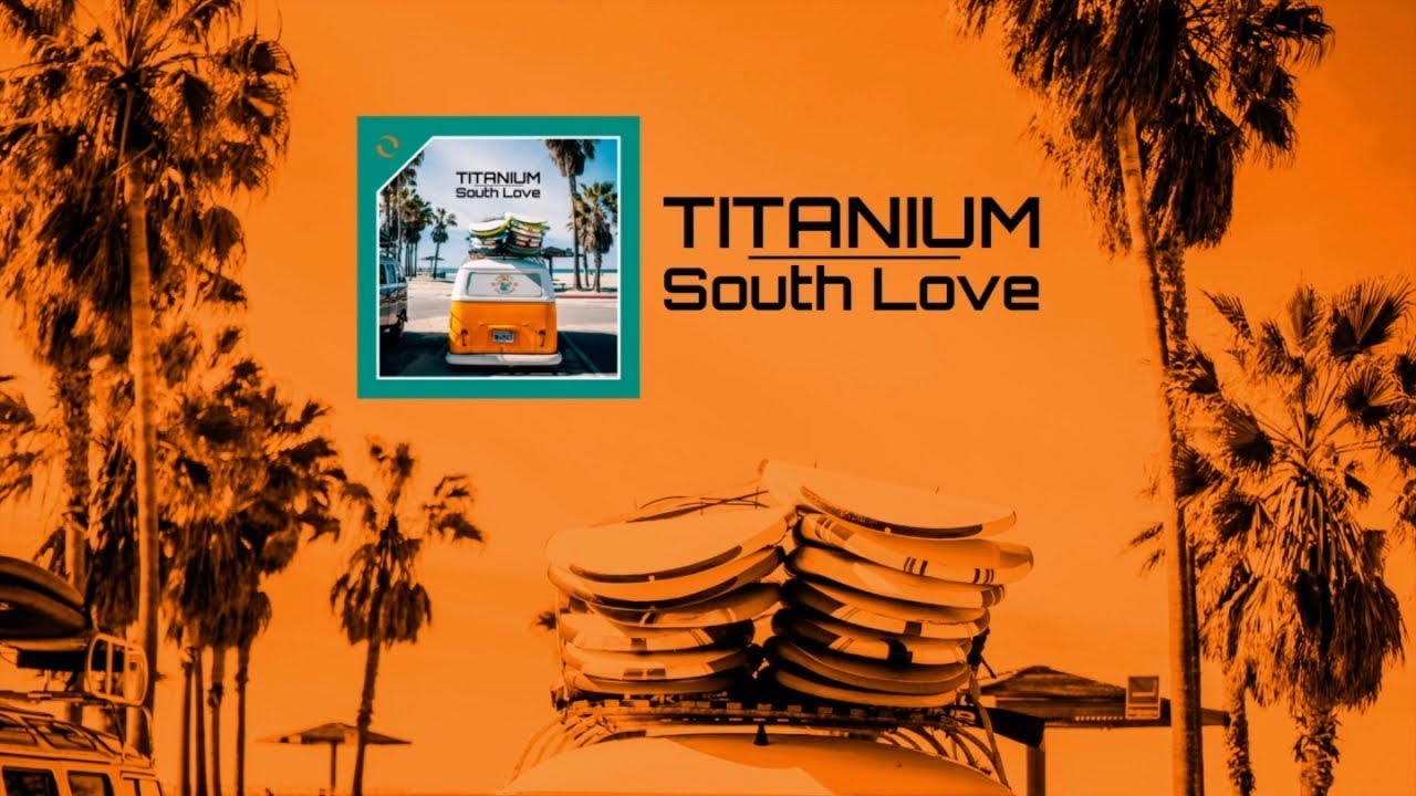 Titanium - South Love (Original Mix) - YouTube