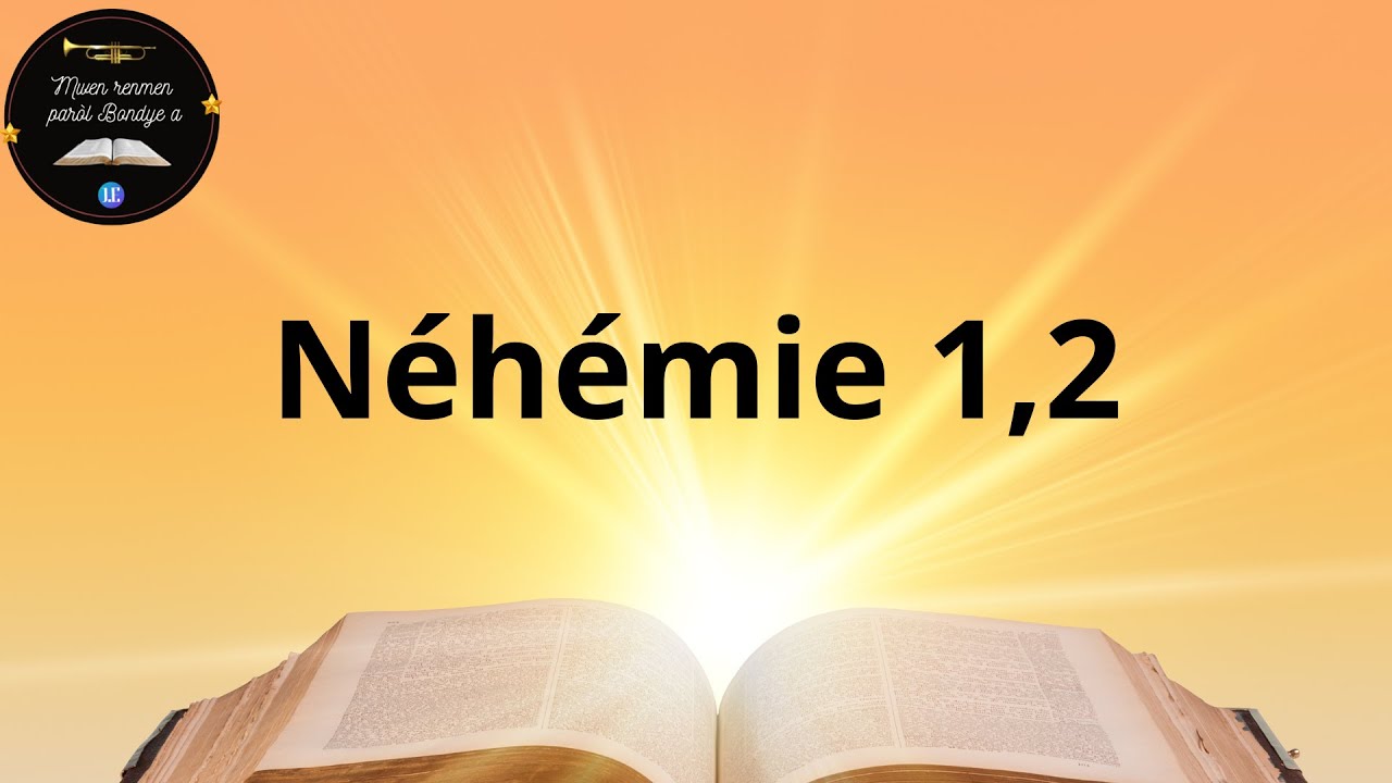 Néhémie 1,2 - YouTube
