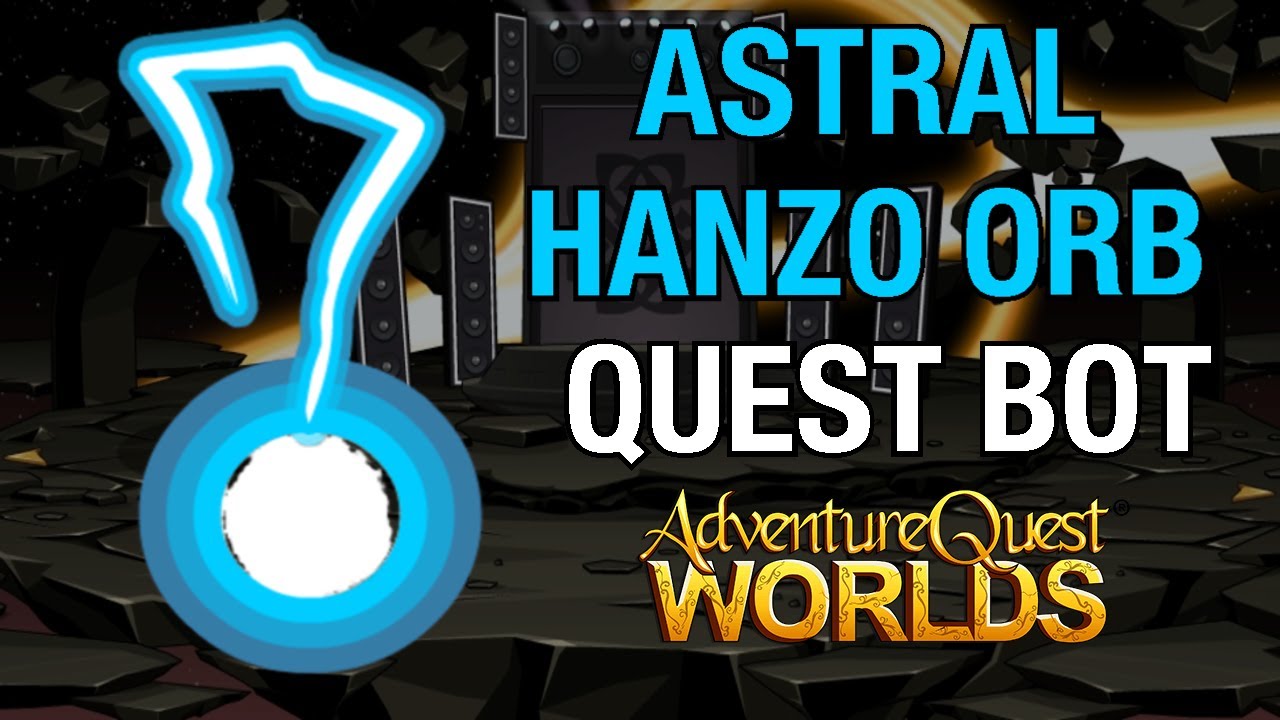 =AQW= ASTRAL HANZO ORB QUEST BOT - ASTRAL ORB PET BOT | GRIMOIRE 3.8 ...