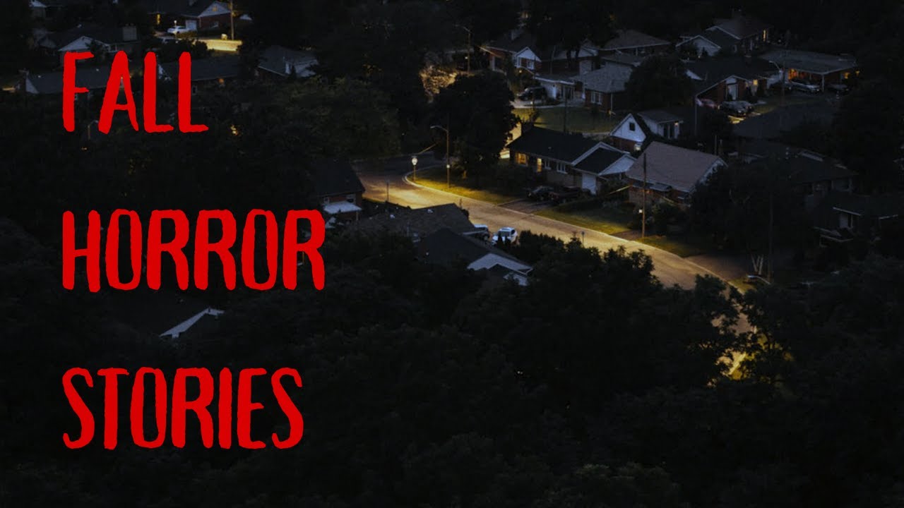 3 True Fall Horror Stories for a Cold November Night - YouTube