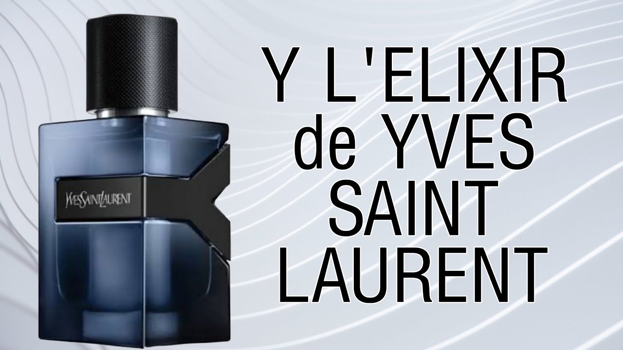 Y L'ELIXIR de YVES SAINT LAURENT - YouTube