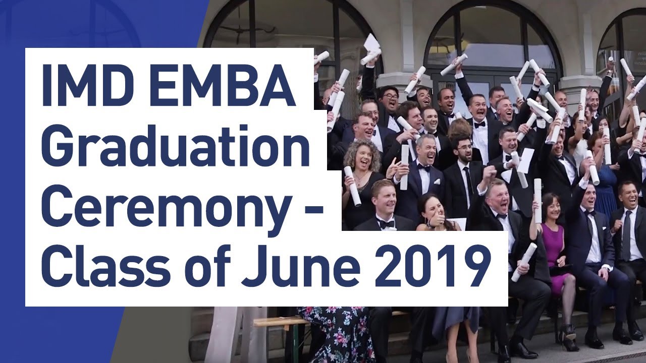 IMD EMBA Graduation Ceremony - Class of June 2019 - Best-of - YouTube