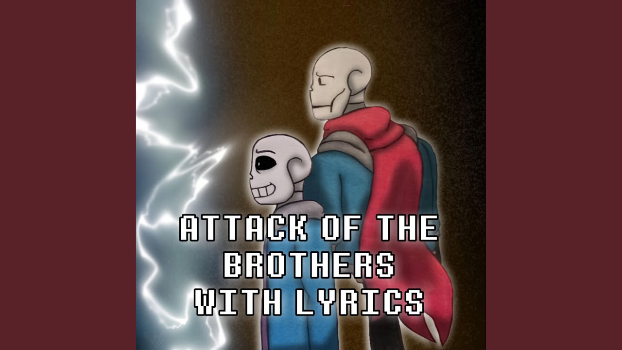 Attack of the Brothers With Lyrics Undertale: Help From The Void - Bub8les: Song Lyrics, Music ...