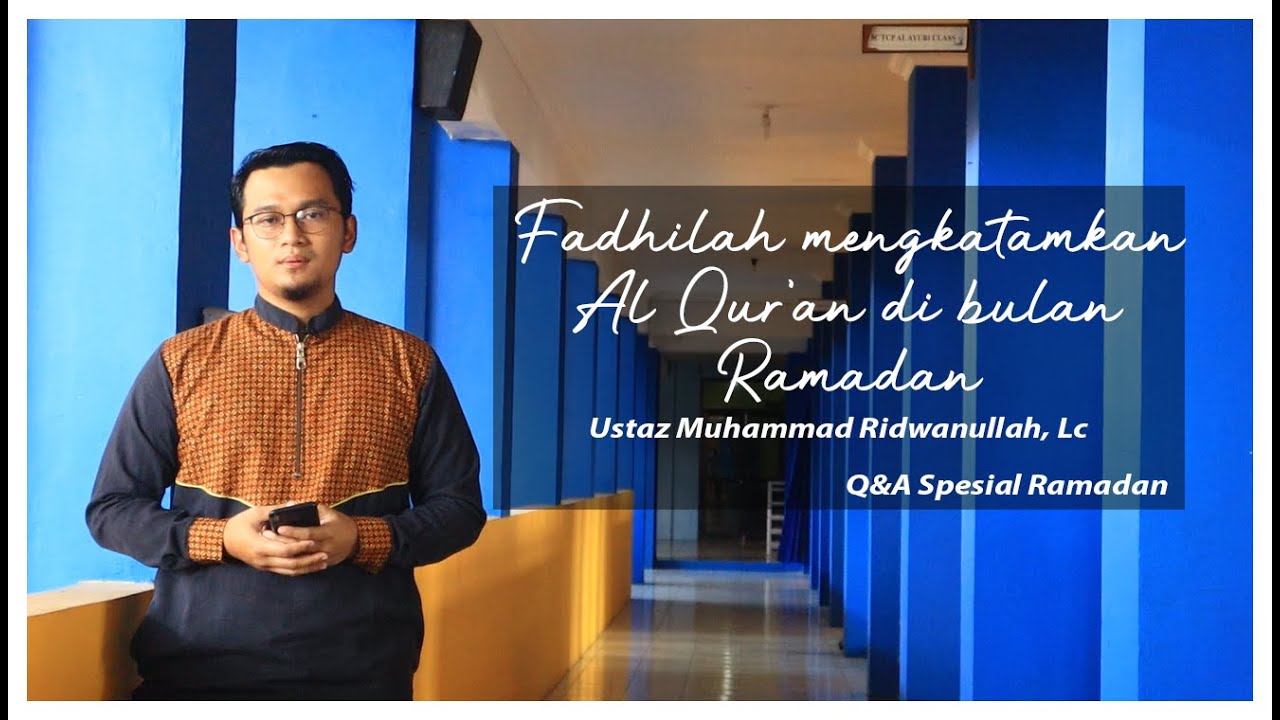 Fadhilah mengkatamkan Al Qur'an di bulan Ramadan : Ust Muhammad ...