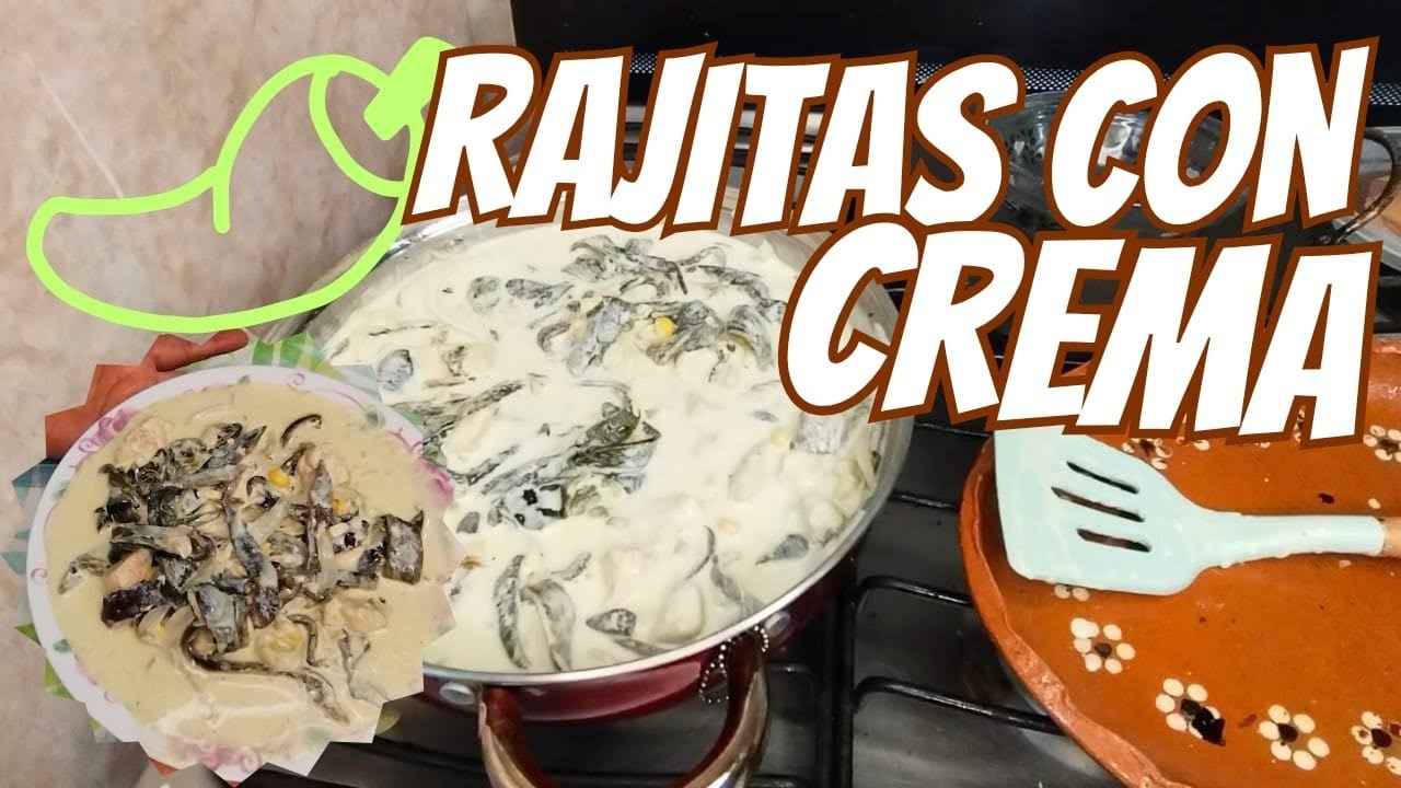 RAJITAS CON CREMA: Otra opción para vivir esta cuaresma. - YouTube