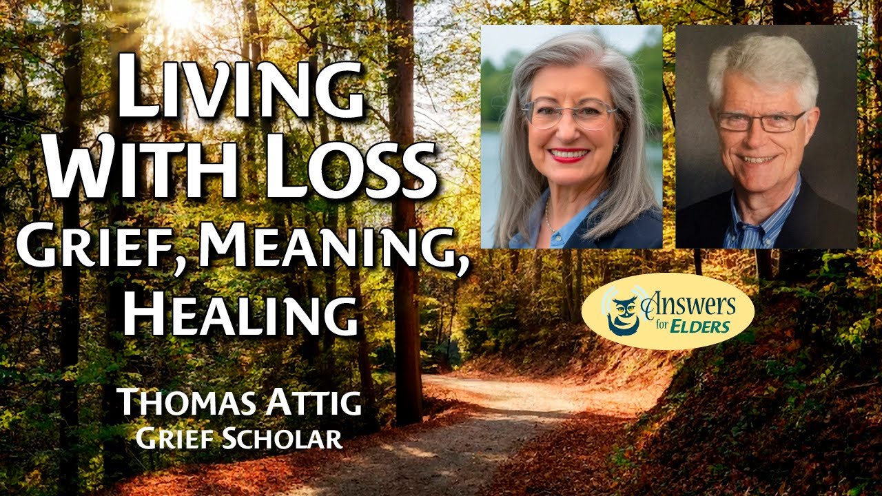 Grief as a Journey, Not a Problem to Fix - Thomas Attig on Living With ...