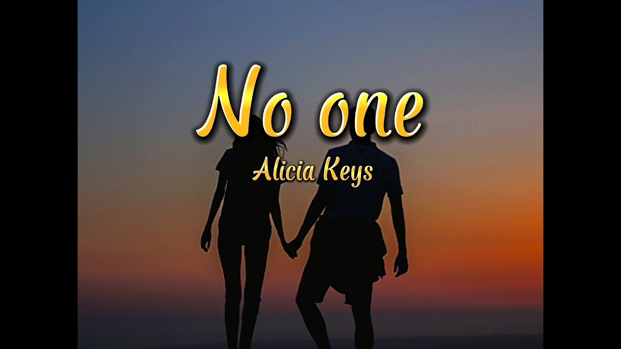 No one - Alicia Keys [{Lyrics}] - YouTube