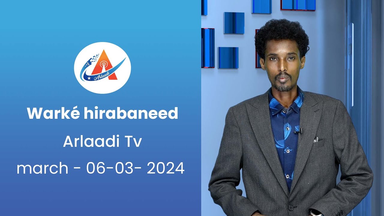 Warkè hiraabaneed e warteelkè Arlaadi 06-03-2024 - YouTube