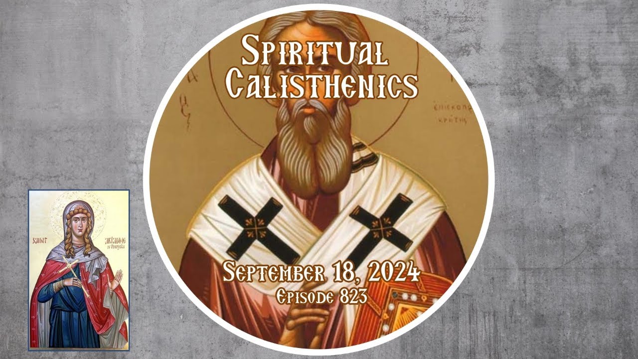 09-18-2024 - Spiritual Calisthenics - Daily Readings with Fr. Dimitri ...
