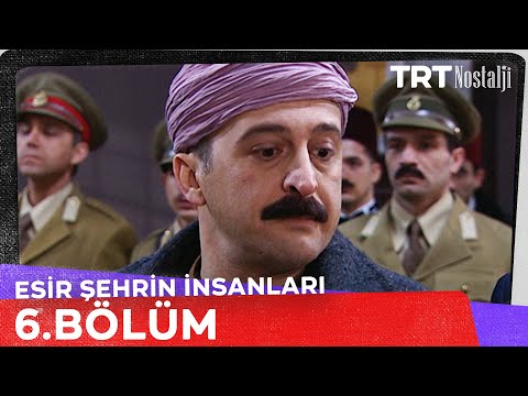 Esir Şehrin İnsanları 6. Bölüm