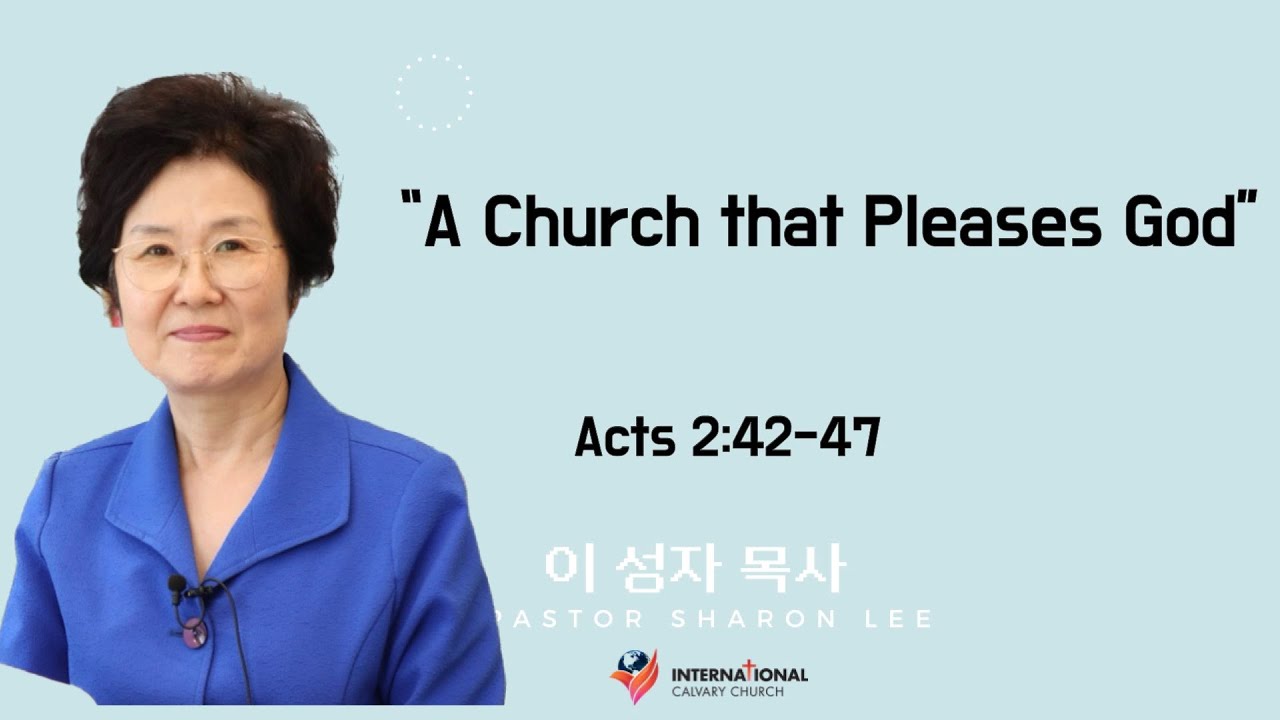 ICC United | "A Church that Pleases God" (Acts 2:42-47)|Pastor Sharon ...