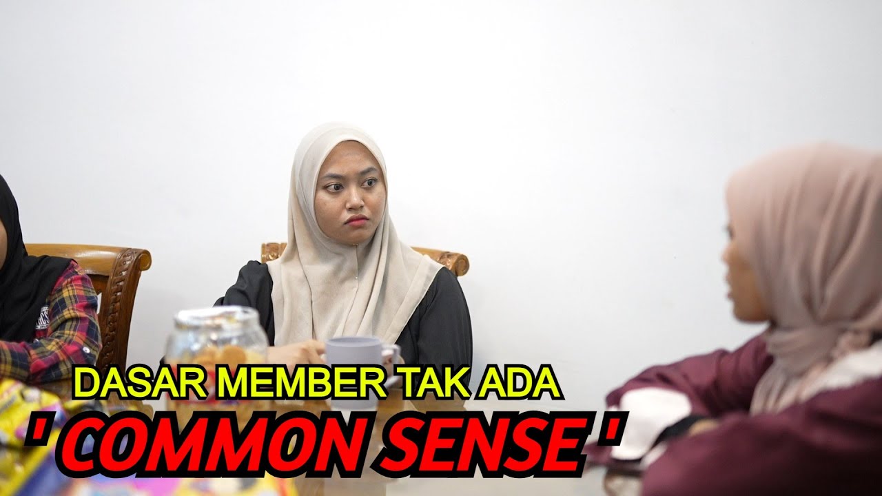 MEMBER TAK ADA " COMMON SENSE " - YouTube