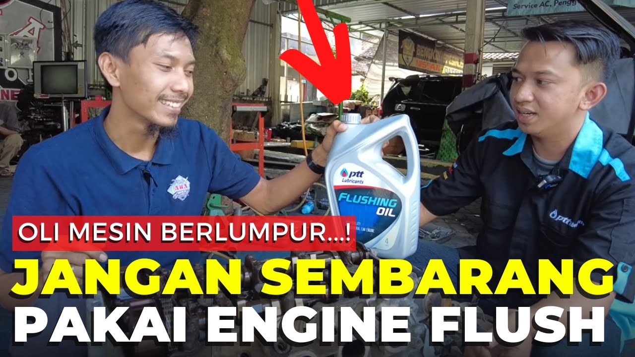 PTT Flushing Oil Kapan waktunya Engine flush mobil - YouTube