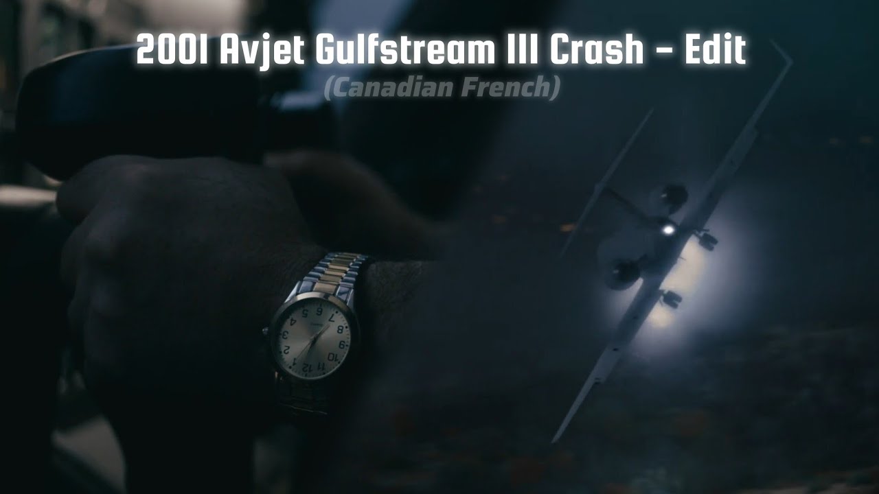 2001 Avjet Gulfstream III Crash - Edit (Canadian FR) - YouTube