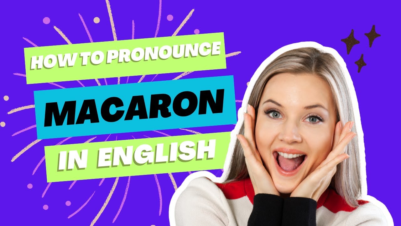How to Pronounce Macaron [Easy English Pronunciation] - YouTube