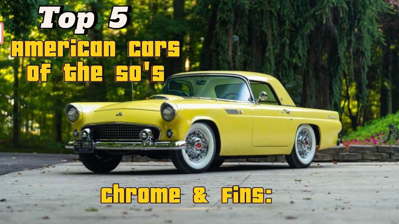 Chrome & Fins: Top 5 American Cars of the 1950s - YouTube