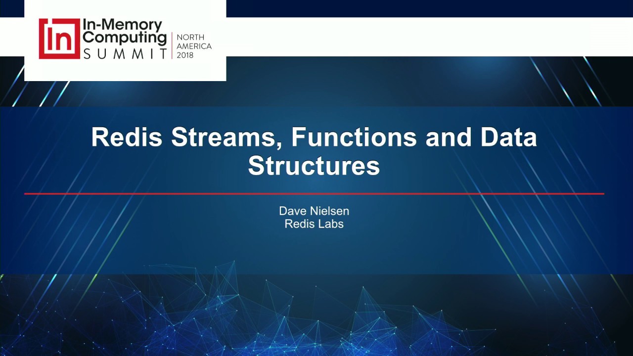 Redis Streams, Functions and Data Structures - IMC Summit North America ...