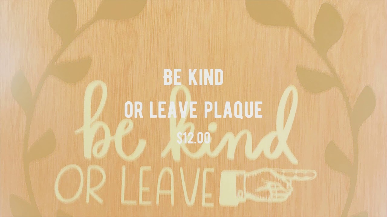 Trinkylous Craft Corner - Be kind or leave plaque - YouTube