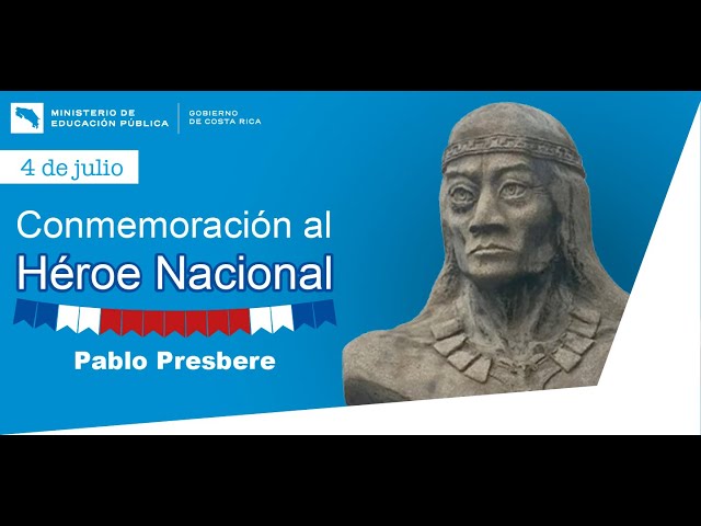 Día del Héroe Nacional Pablo Presbere | Ministerio de Educación Pública
