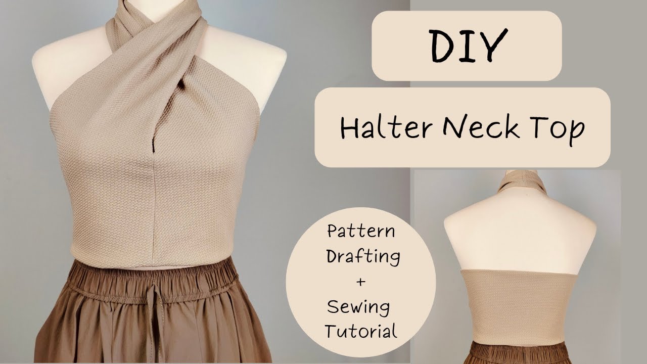 DIY Halter Neck Top Pattern drafting and Sewing Tutorial - YouTube