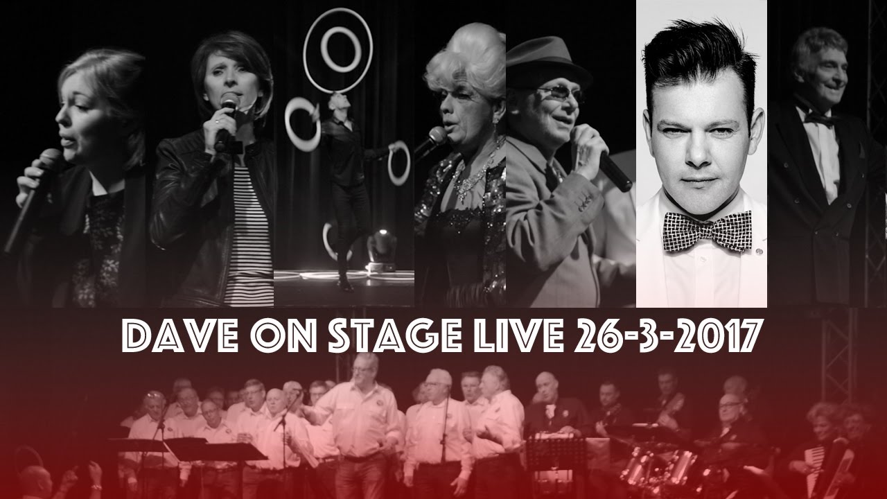 Dave On Stage LIVE 26 maart 2017 - YouTube