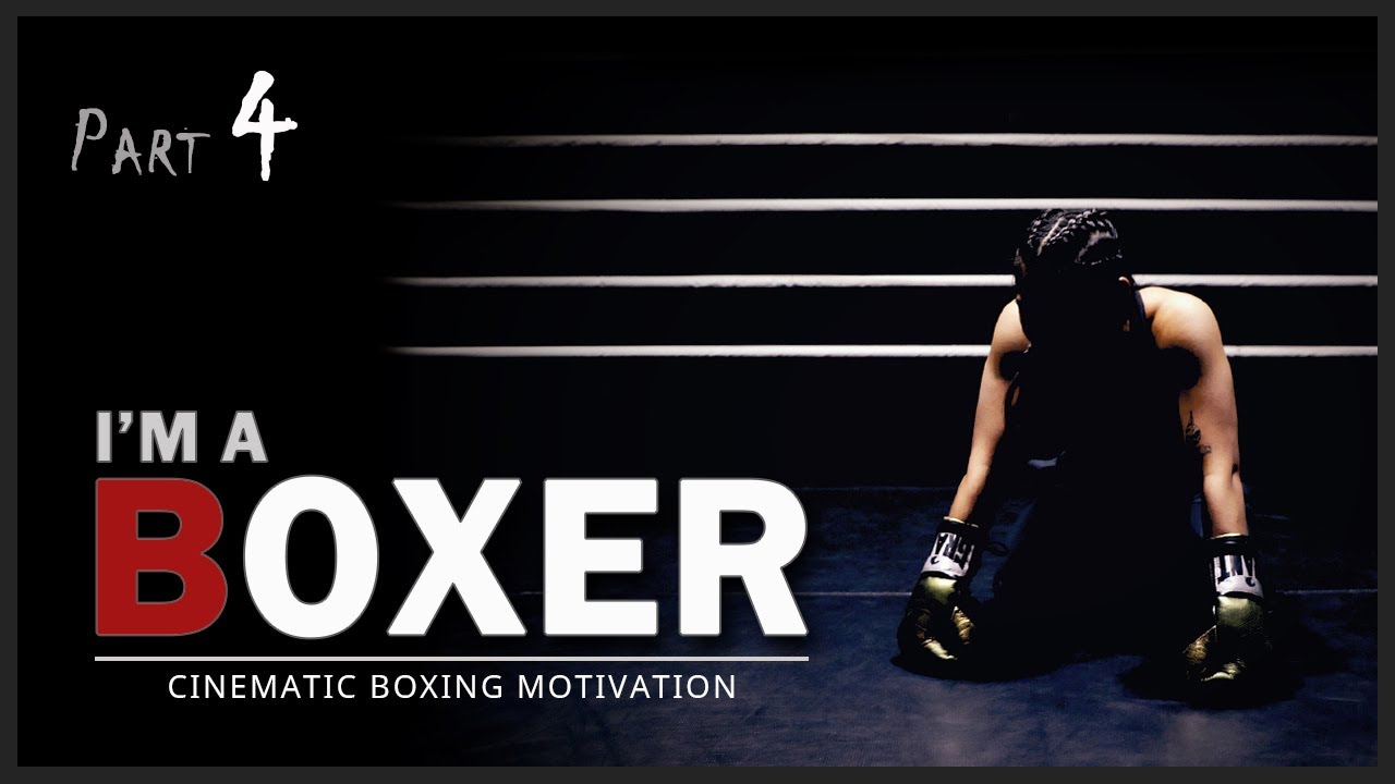 I AM A BOXER - Cinematic BOXING Motivation Part-4 [복싱 운동 시네마틱 영상] - YouTube