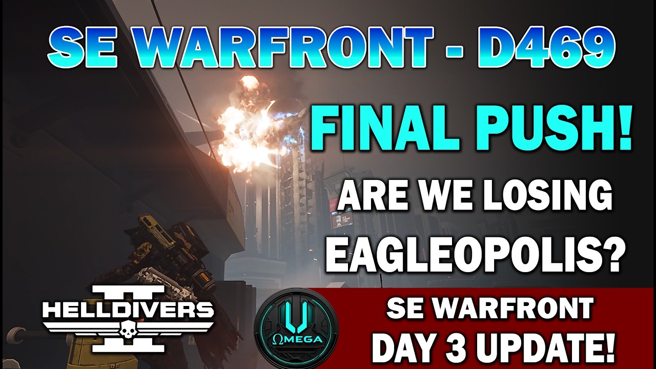 WAR UPDATE - Eagleopolis Will Fall | Final Push Begins – Day 3 | SE Warfront – D469 - YouTube