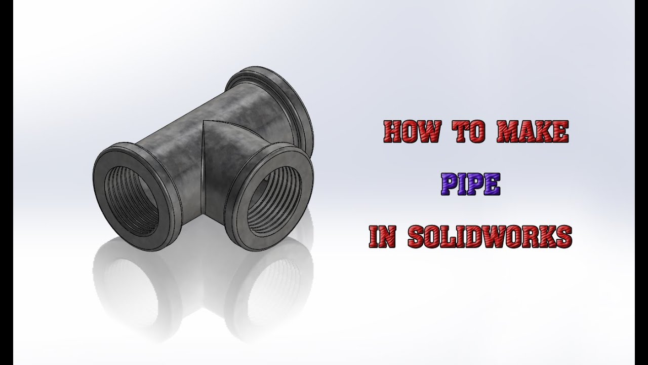 Solidworks tutorial : pipe - YouTube