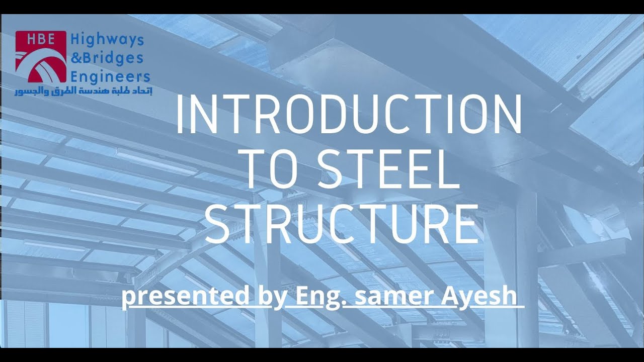 Steel Structure Session HBE TEAM - YouTube