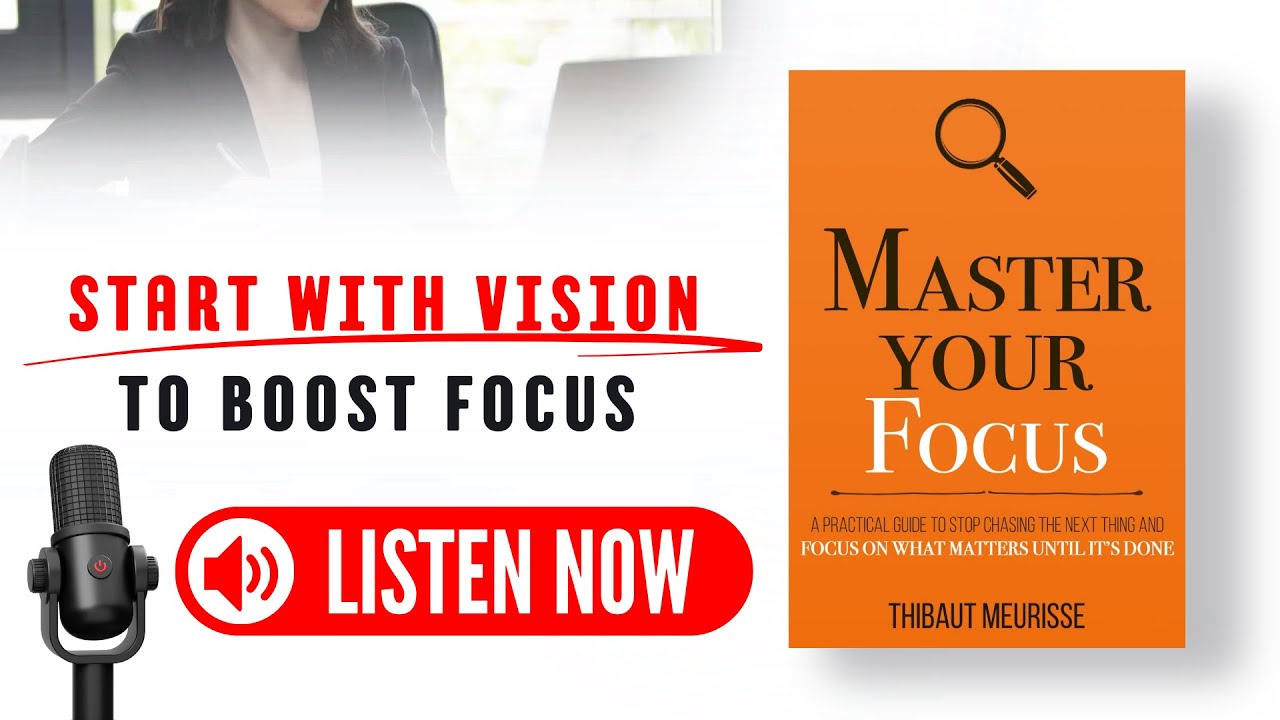Master Your Focus by Thibaut Meurisse Audiobook (Book Summary in ...