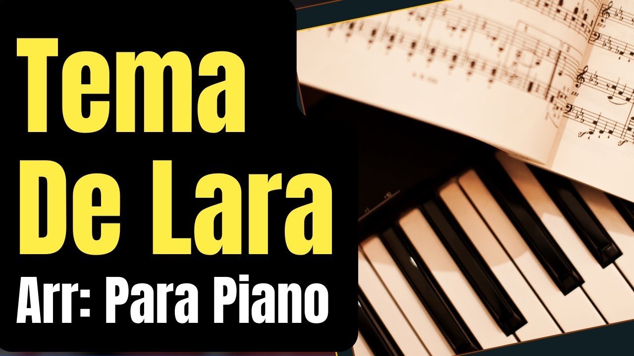 Tema De Lara (Arranjo Facilitado Para Piano) - YouTube