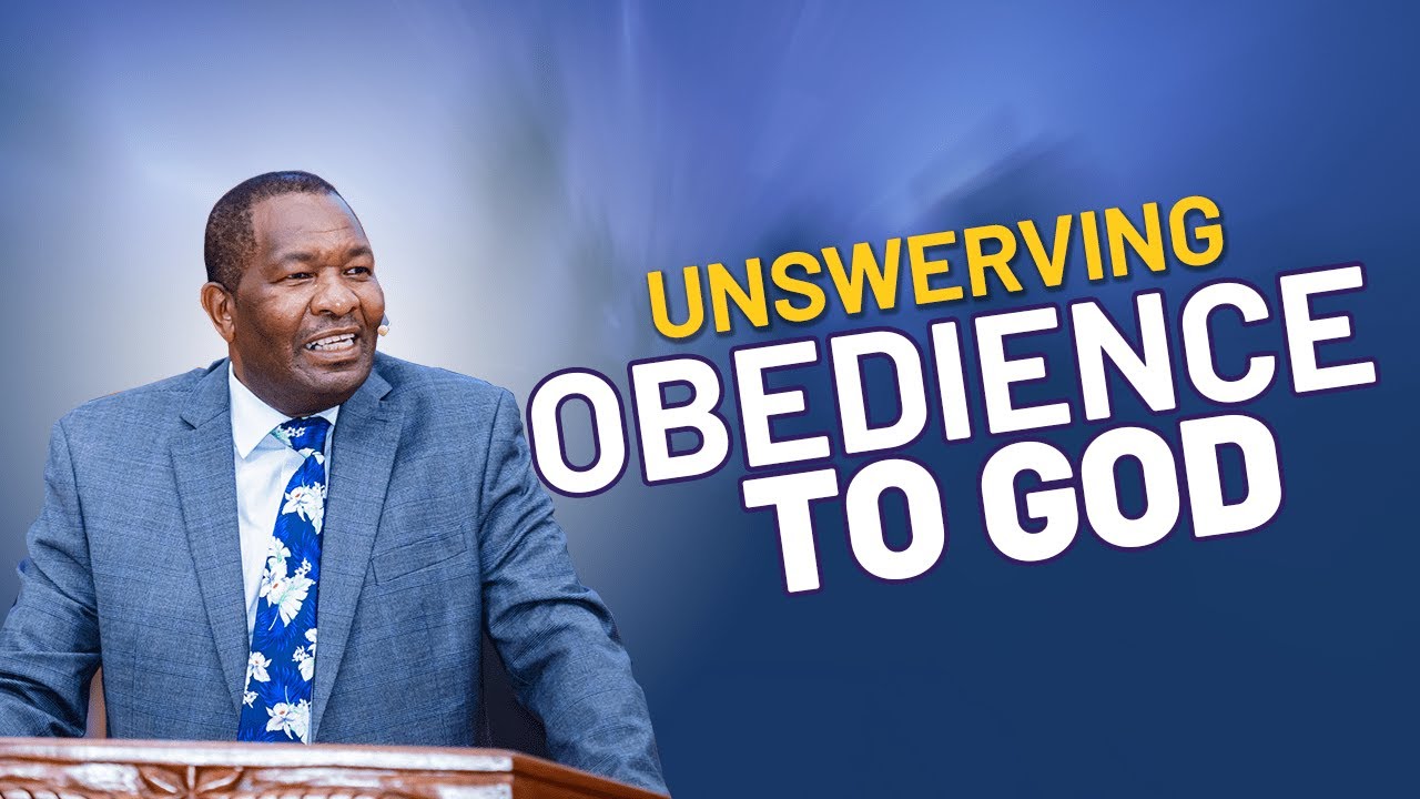 UNSWERVING OBEDIENCE TO GOD PT4 || BSP. DR. GEOFFREY K. NJUGUNA - YouTube