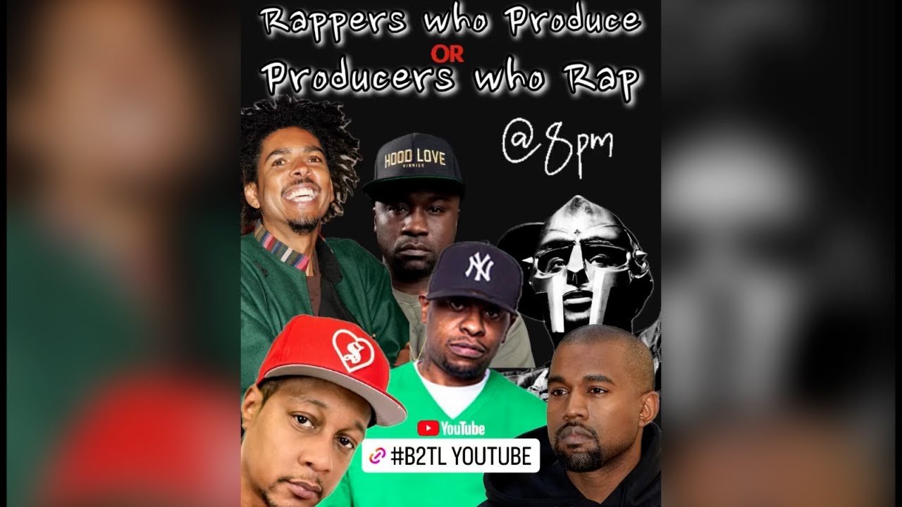 Acknowledging Rappers Who Produce/Producers Who Rap - YouTube