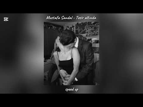 Mustafa Sandal - Tesir altında (speed up)