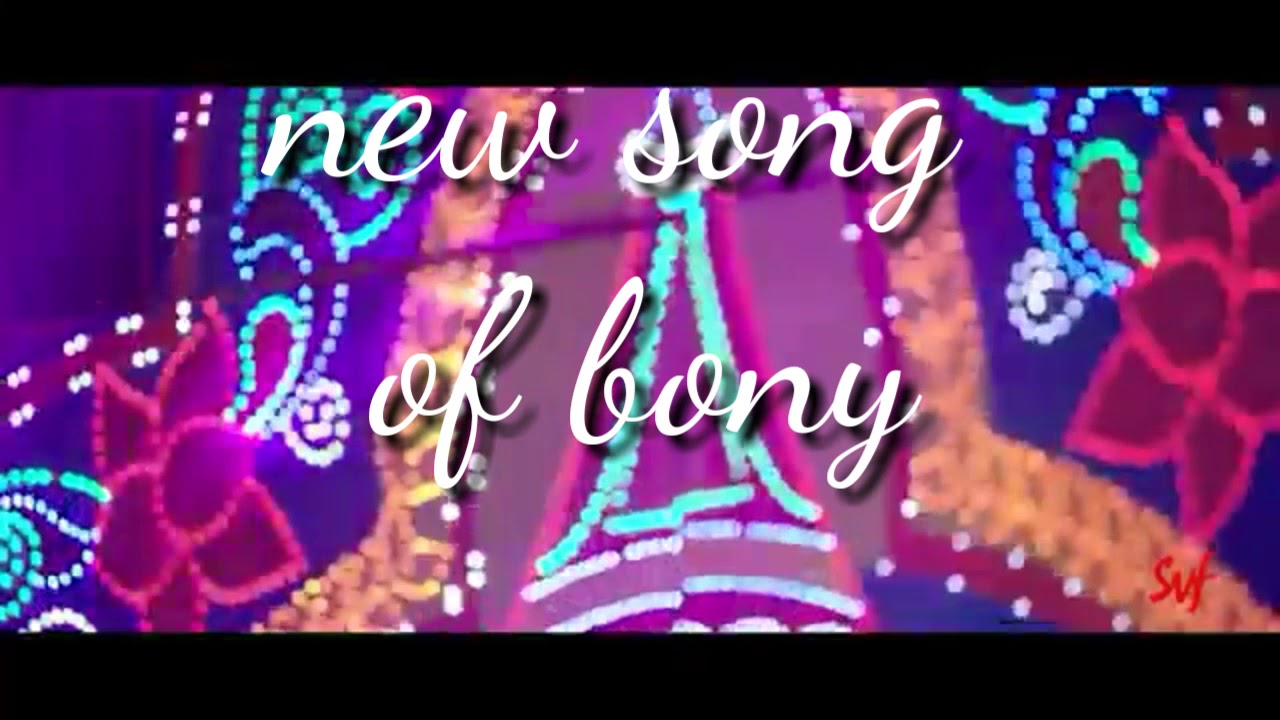 New song bony - YouTube