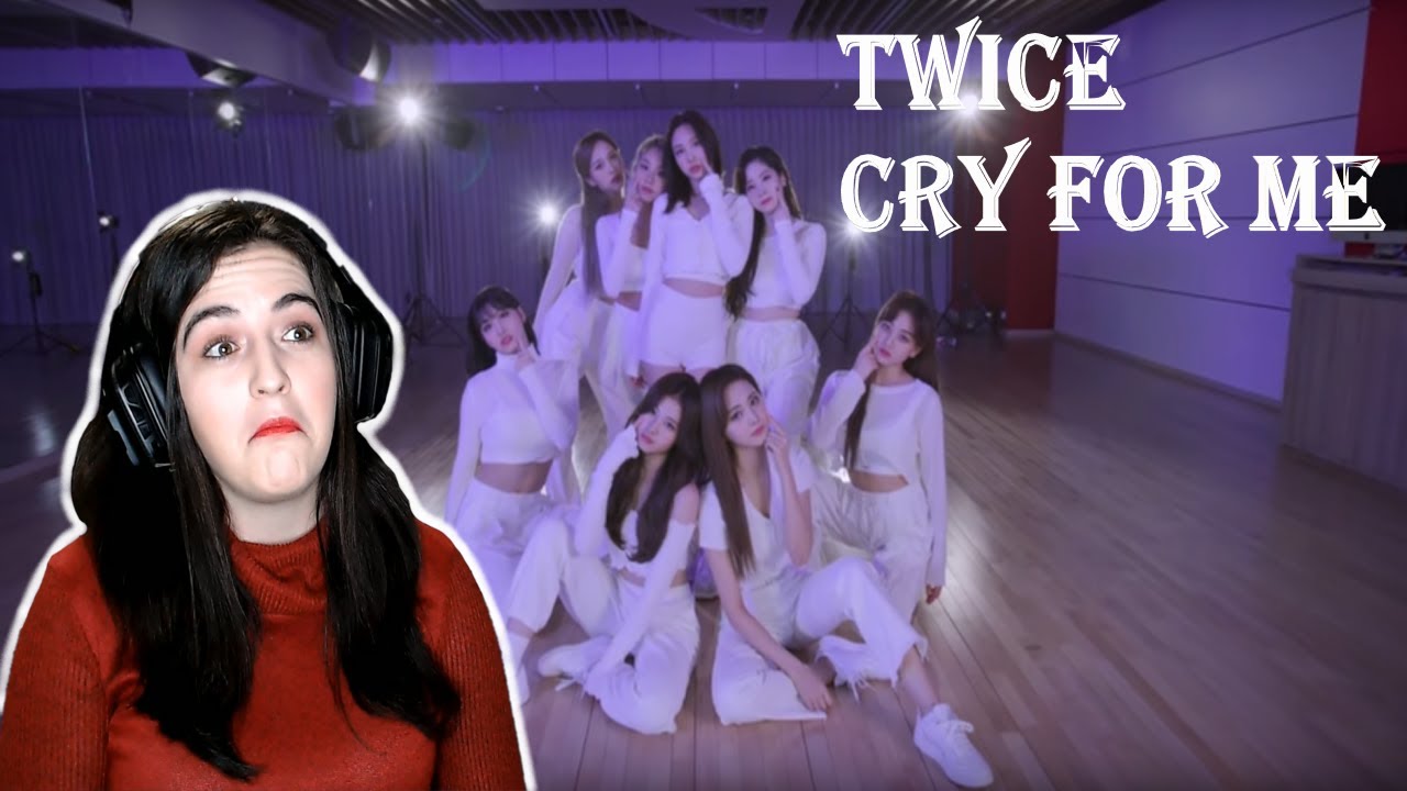 First Time TWICE 'CRY FOR ME' Choreography - 2 Reaction - YouTube
